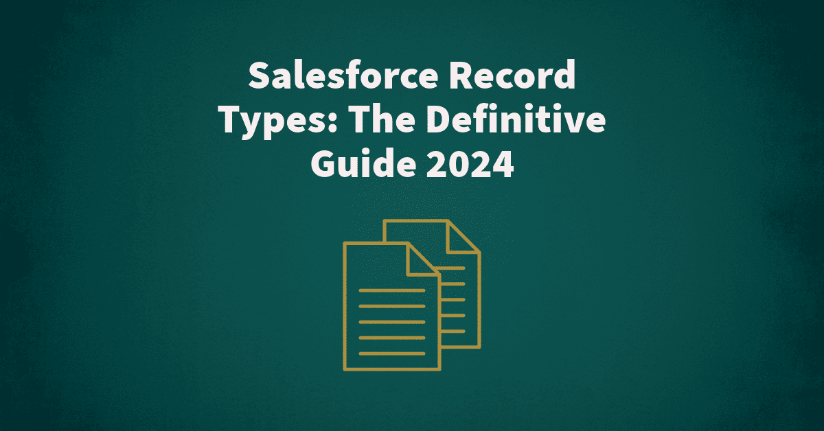 Salesforce Record Types: The Definitive Guide 2024
